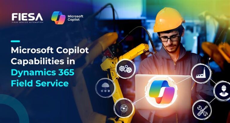 Microsoft Copilot Capabilities in Dynamics 365 Field Service